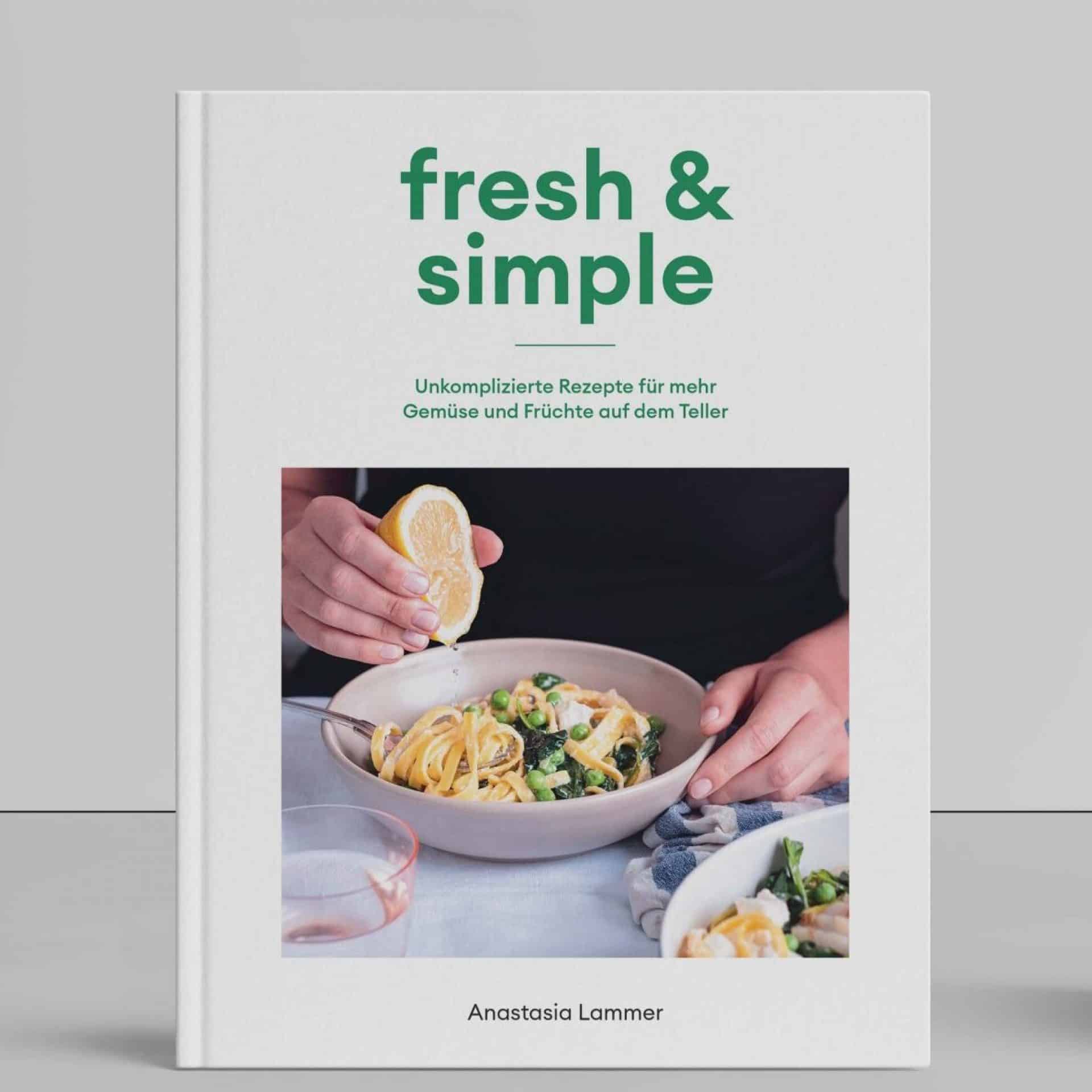 Kochbuch fresh & simple - ANA + NINA